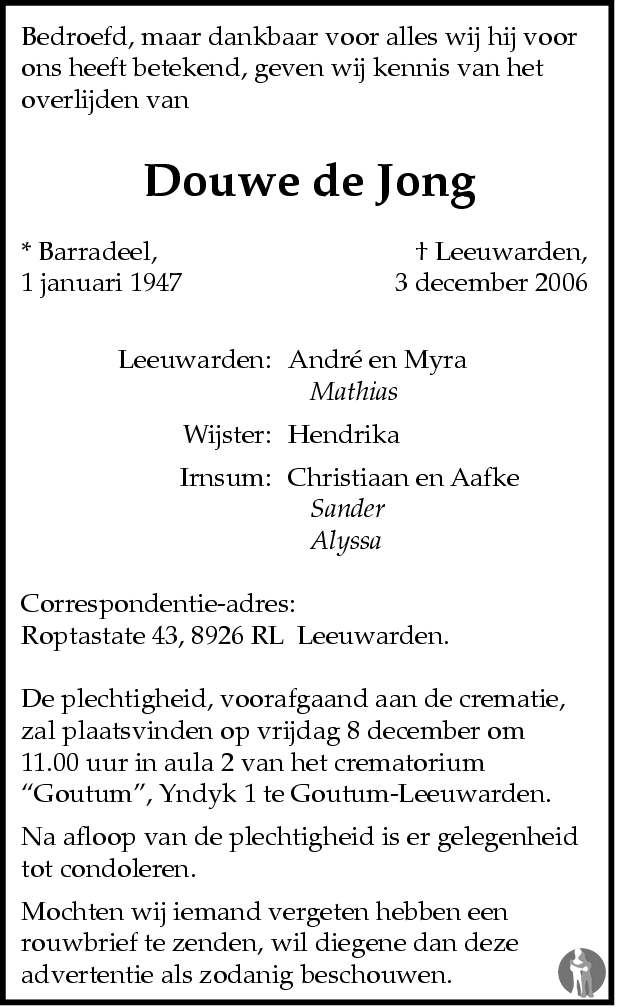 Douwe de Jong 03-12-2006 overlijdensbericht en condoleances - Mensenlinq.nl