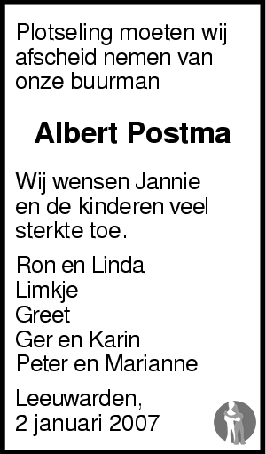 Albert Postma 02-01-2007 overlijdensbericht en condoleances - Mensenlinq.nl