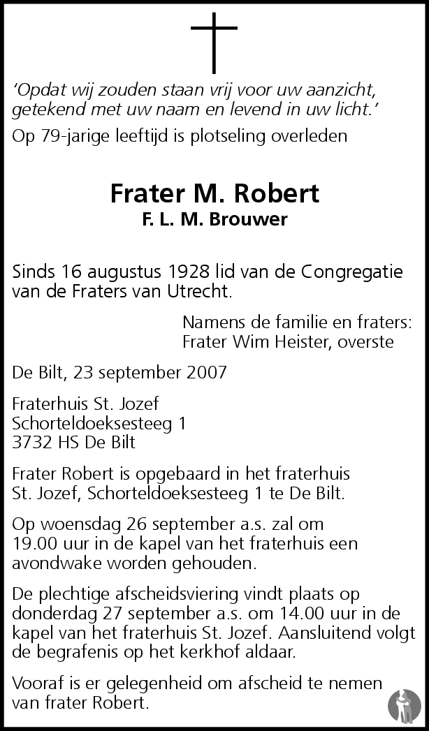 F.L.M. (Frater Robert) Brouwer 23-09-2007 overlijdensbericht en ...