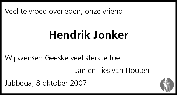 Hendrik Wieger Jonker 08-10-2007 overlijdensbericht en condoleances ...