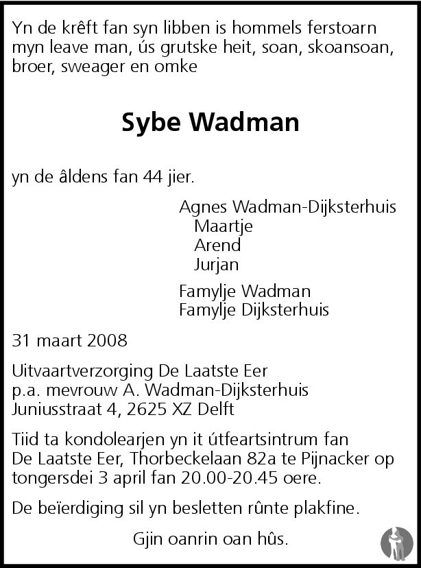 Sybe Wadman 31-03-2008 overlijdensbericht en condoleances - Mensenlinq.nl