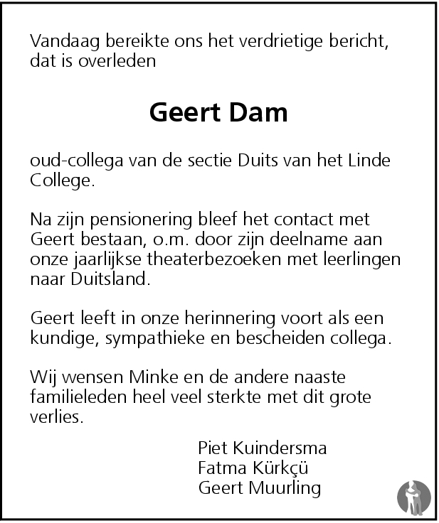 Geert Dam 09-05-2008 overlijdensbericht en condoleances - Mensenlinq.nl