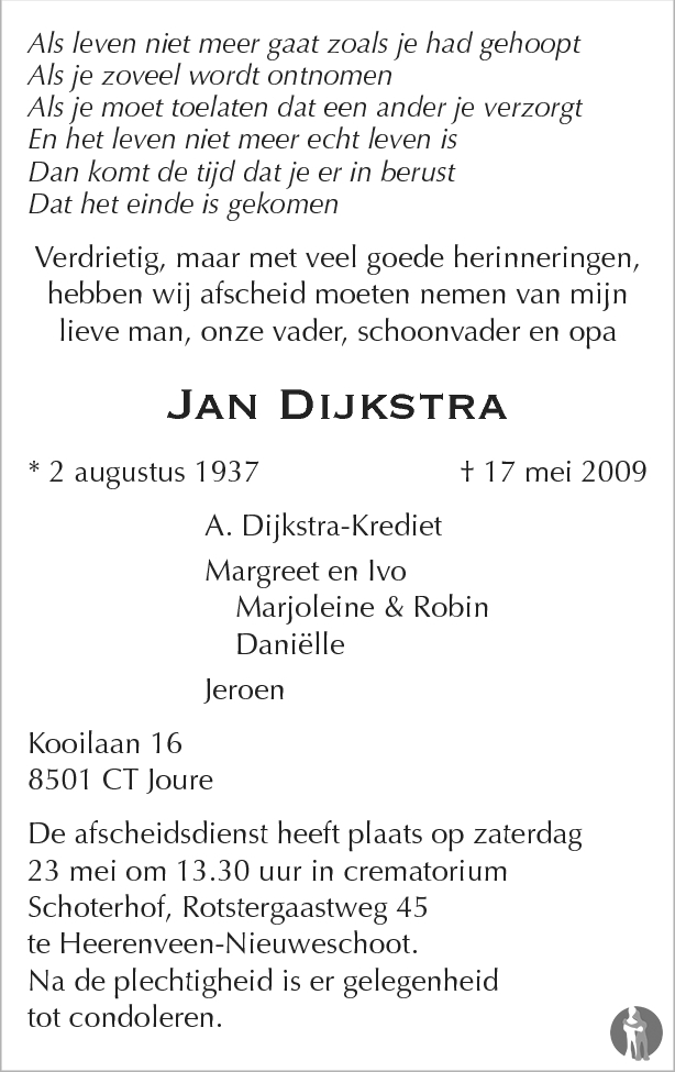 Jan Dijkstra 17-05-2009 overlijdensbericht en condoleances - Mensenlinq.nl