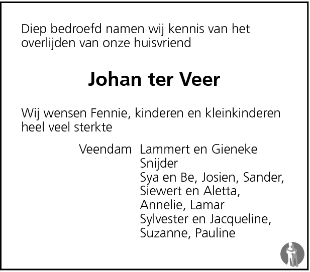 Johannes Egbertus (Johan) ter Veer 18-08-2009 overlijdensbericht en ...