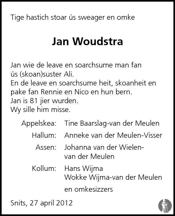 Jan Woudstra 27-04-2012 overlijdensbericht en condoleances - Mensenlinq.nl