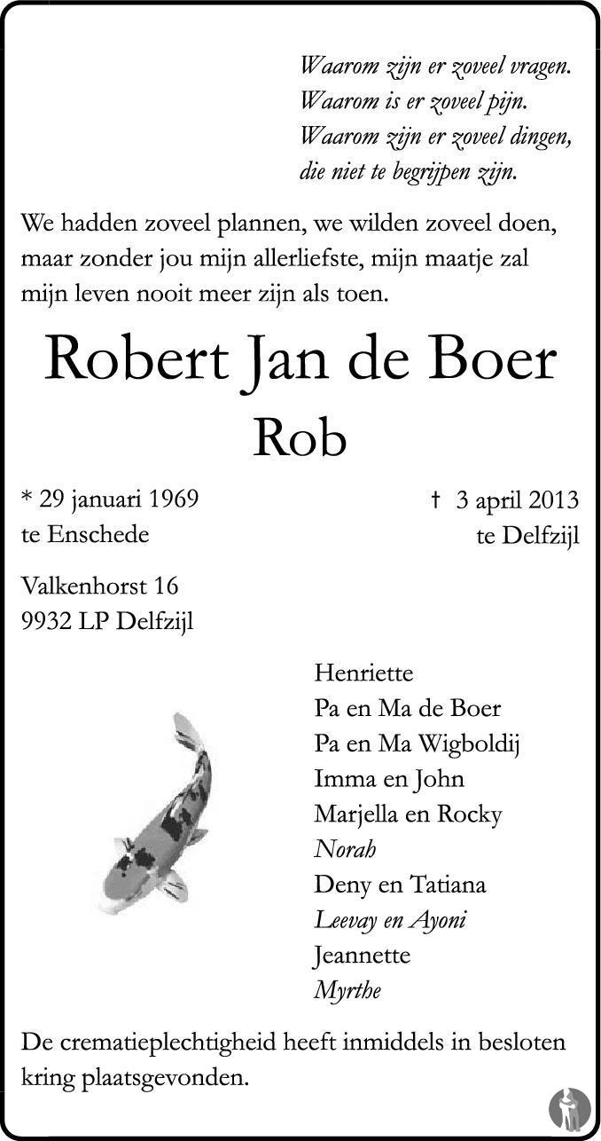 Robert Jan (Rob) de Boer 03-04-2013 overlijdensbericht en condoleances ...