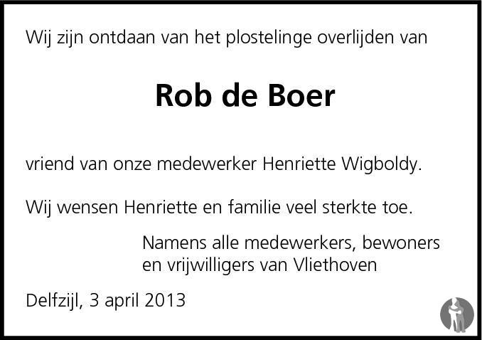 Robert Jan (Rob) de Boer 03-04-2013 overlijdensbericht en condoleances ...
