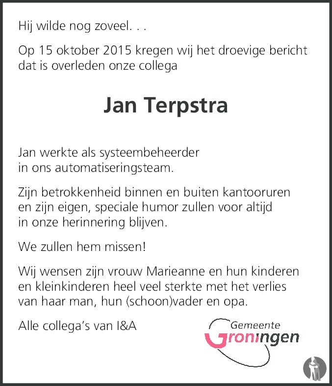 Jan Terpstra 15-10-2015 overlijdensbericht en condoleances - Mensenlinq.nl