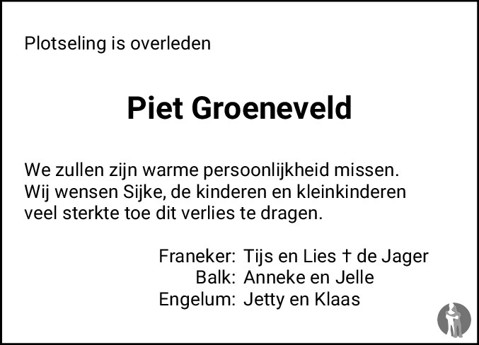 Piet Groeneveld 31-03-2019 overlijdensbericht en condoleances ...