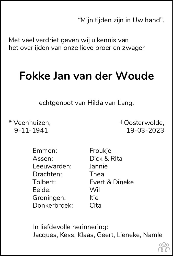 Fokke Jan van der Woude 19-03-2023 overlijdensbericht en condoleances ... Fokke Jan van der Woude 19-03-2023 overlijdensbericht en condoleances ...