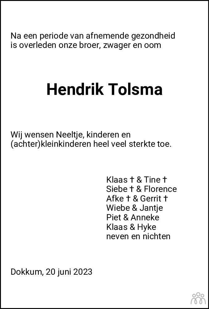 Hendrik (Henk) Tolsma 21-06-2023 overlijdensbericht en condoleances ... Hendrik (Henk) Tolsma 21-06-2023 overlijdensbericht en condoleances ...