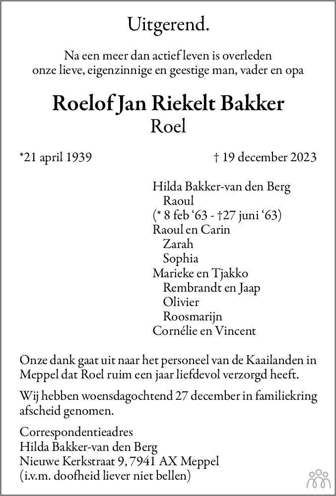Roelof Jan Riekelt (Roel) Bakker 19-12-2023 overlijdensbericht en ... Roelof Jan Riekelt (Roel) Bakker 19-12-2023 overlijdensbericht en ...