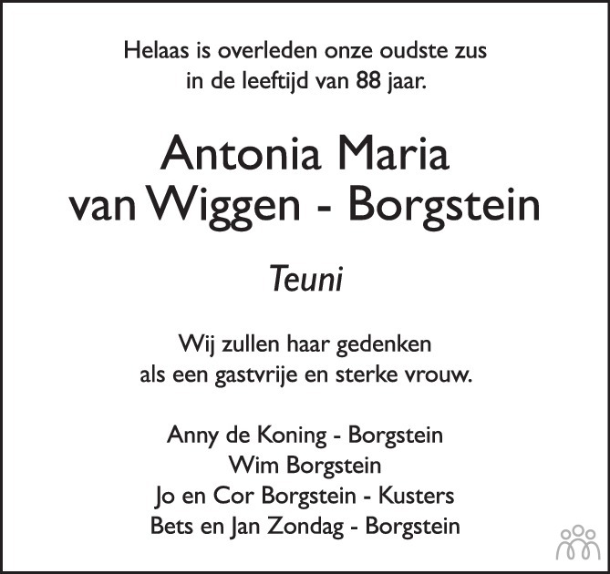 Antonia Maria (Teuni) van Wiggen-Borgstein 04-01-2021 overlijdensbericht en condoleances ...