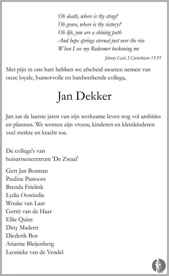 Jan Dekker 13-07-2011 overlijdensbericht en condoleances - Mensenlinq.nl