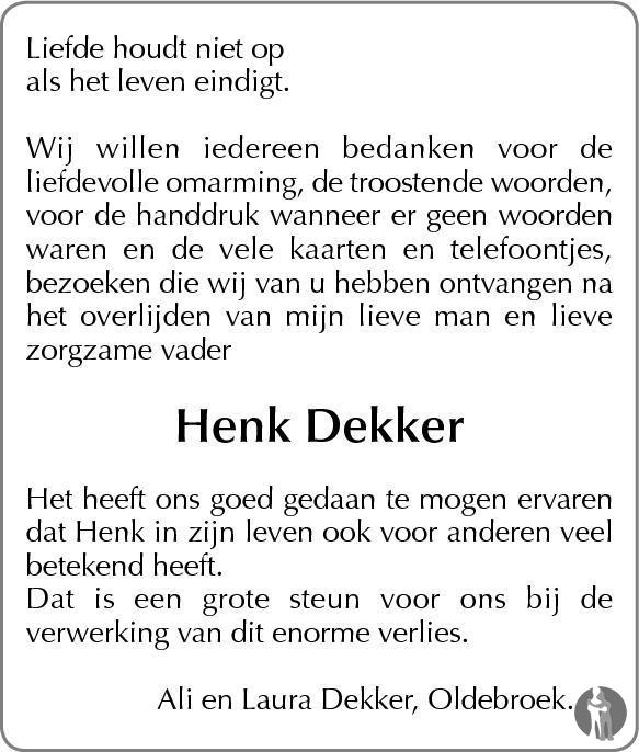 Henk Dekker 14-10-2013 overlijdensbericht en condoleances - Mensenlinq.nl Henk Dekker 14-10-2013 overlijdensbericht en condoleances - Mensenlinq.nl
