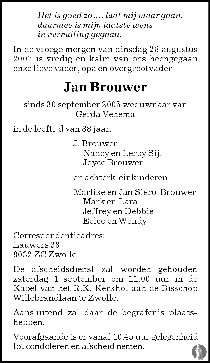 Jan Brouwer 28-08-2007 overlijdensbericht en condoleances - Mensenlinq.nl