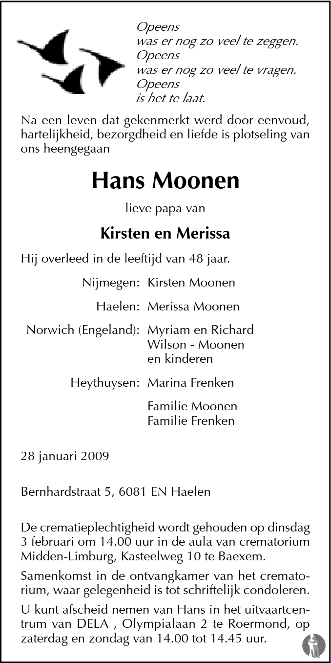 Hans Moonen 28-01-2009 overlijdensbericht en condoleances - Mensenlinq.nl