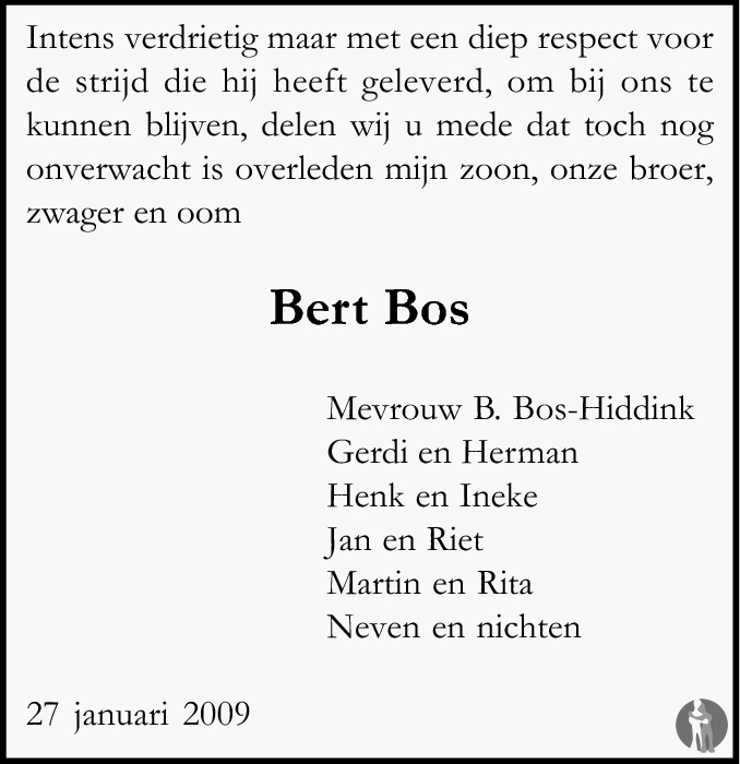 Bert Bos 27-01-2009 overlijdensbericht en condoleances - Mensenlinq.nl