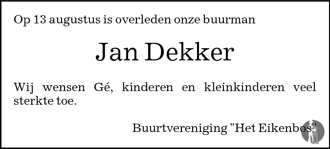 Jan Dekker 13-08-2009 overlijdensbericht en condoleances - Mensenlinq.nl