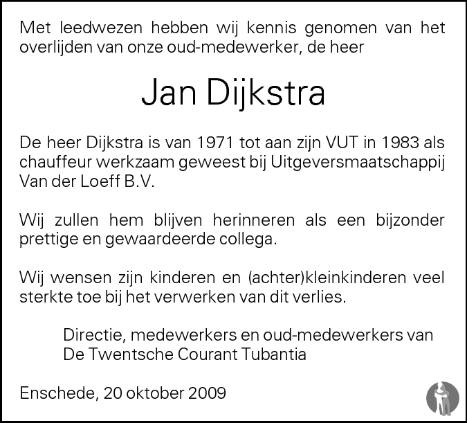 Jan Dijkstra 15-10-2009 overlijdensbericht en condoleances - Mensenlinq.nl