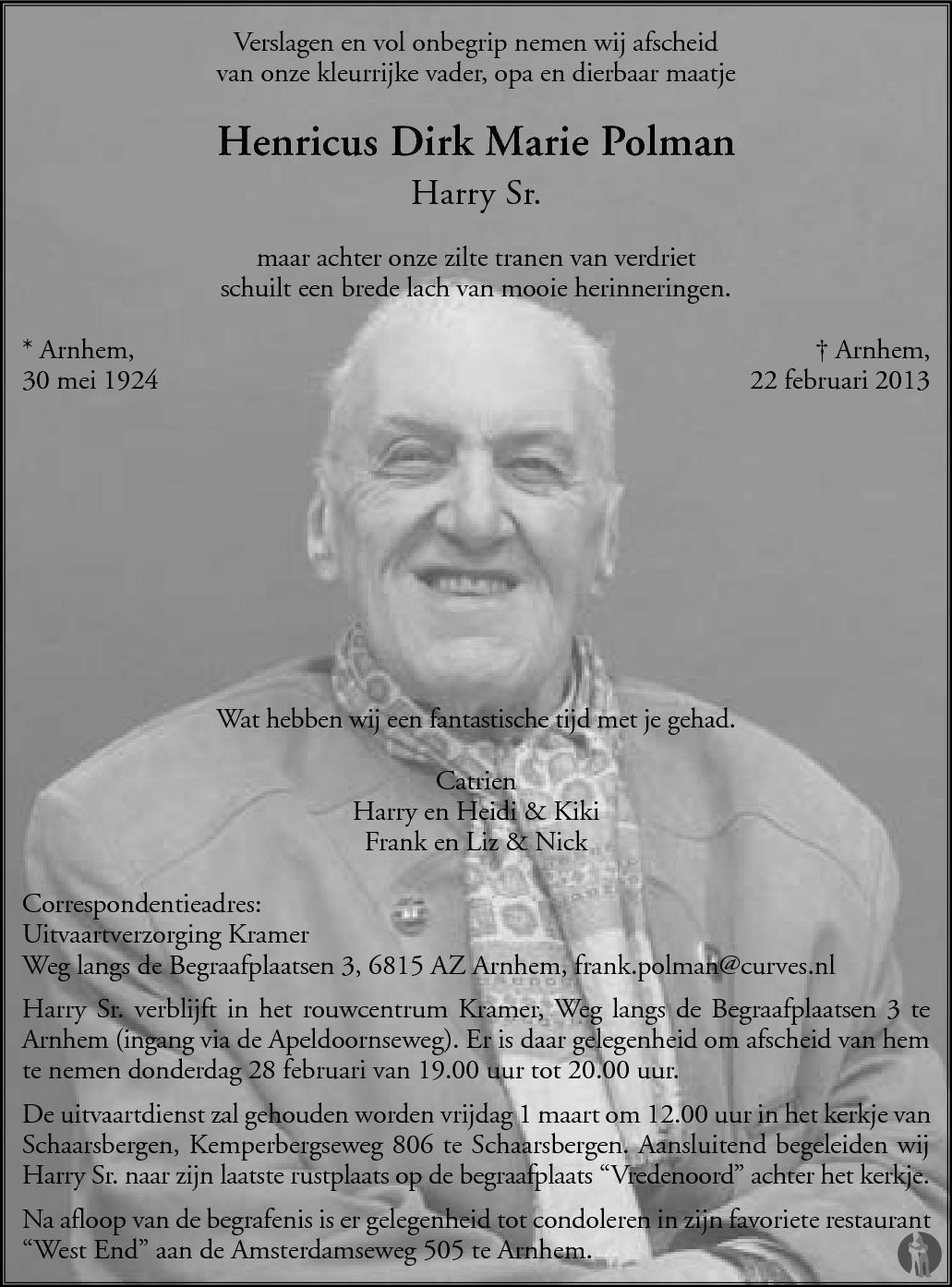 Henricus Dirk Marie (Harry Sr.) Polman 22-02-2013 overlijdensbericht en ...