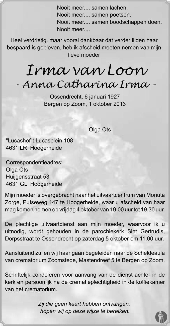 Anna Catharina Irma (Irma) van Loon 01-10-2013 overlijdensbericht en ...
