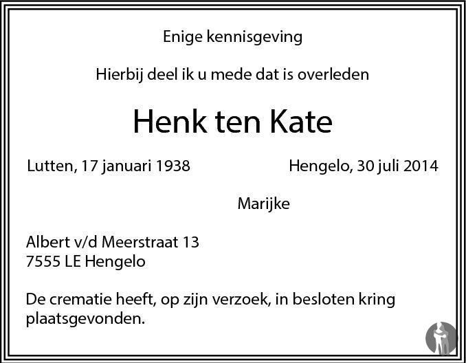 Henk ten Kate 30-07-2014 overlijdensbericht en condoleances - Mensenlinq.nl