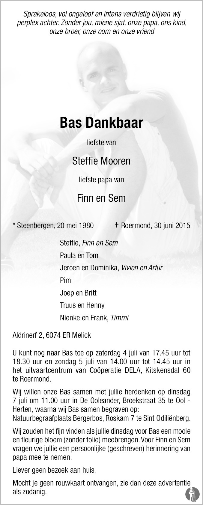 Bas Dankbaar 30-06-2015 overlijdensbericht en condoleances - Mensenlinq.nl