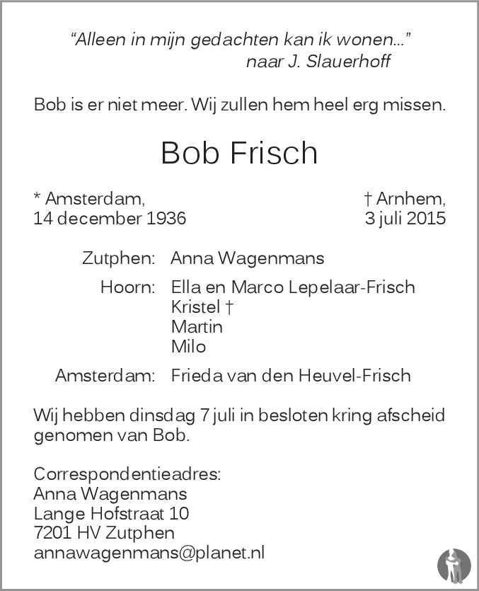 Bob Frisch 03-07-2015 overlijdensbericht en condoleances - Mensenlinq.nl