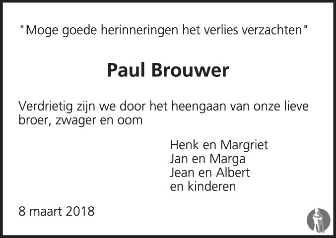 Paulus Petrus Theodorus (Paul) Brouwer 08-03-2018 overlijdensbericht en ...
